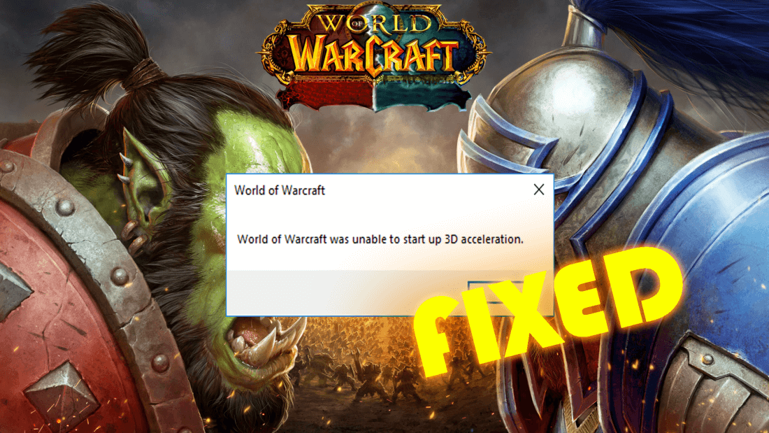 World of Warcraft was niet in staat om op te starten Fout 3D ...
