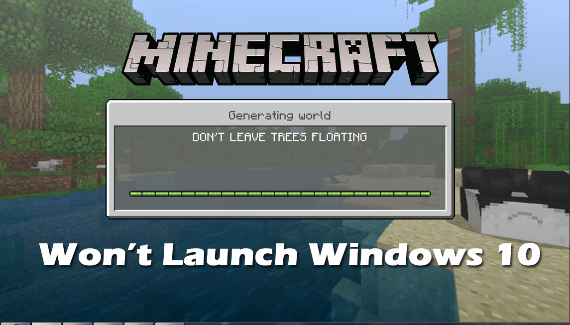 [Opgelost] Hoe te repareren Minecraft wordt niet gestart Windows 10?